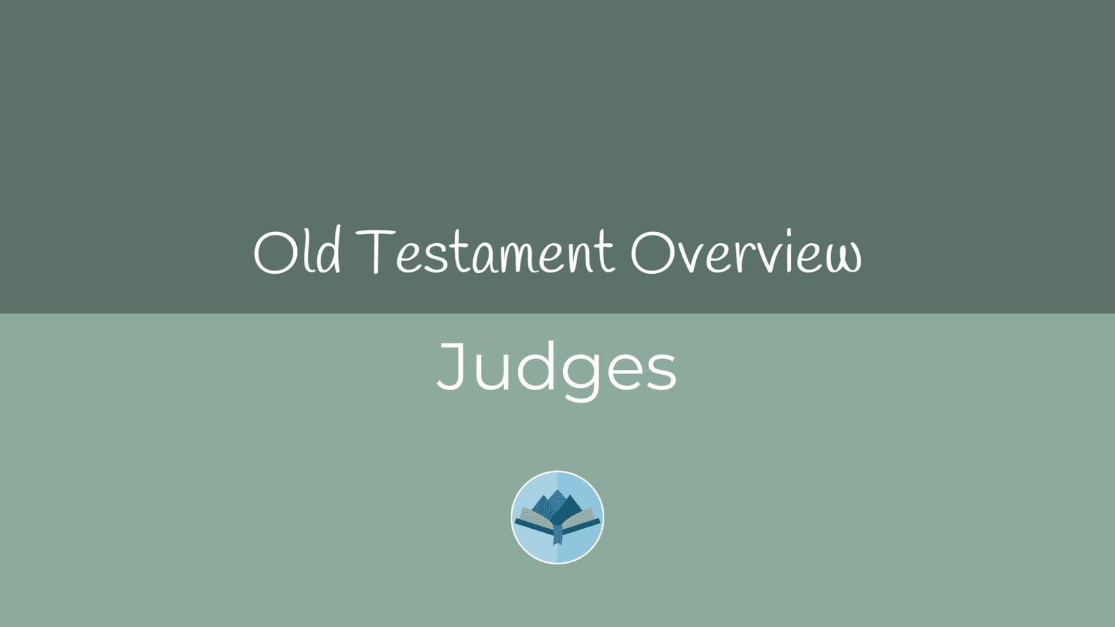 Main Themes of the Book of Judges | Water on Thirsty Land