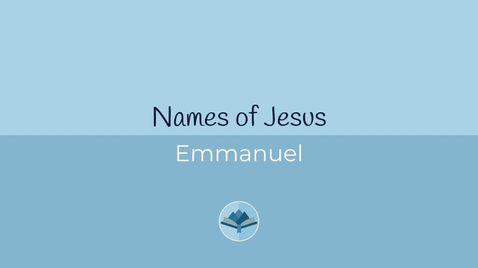 Names of Jesus: Emmanuel | Water on Thirsty Land