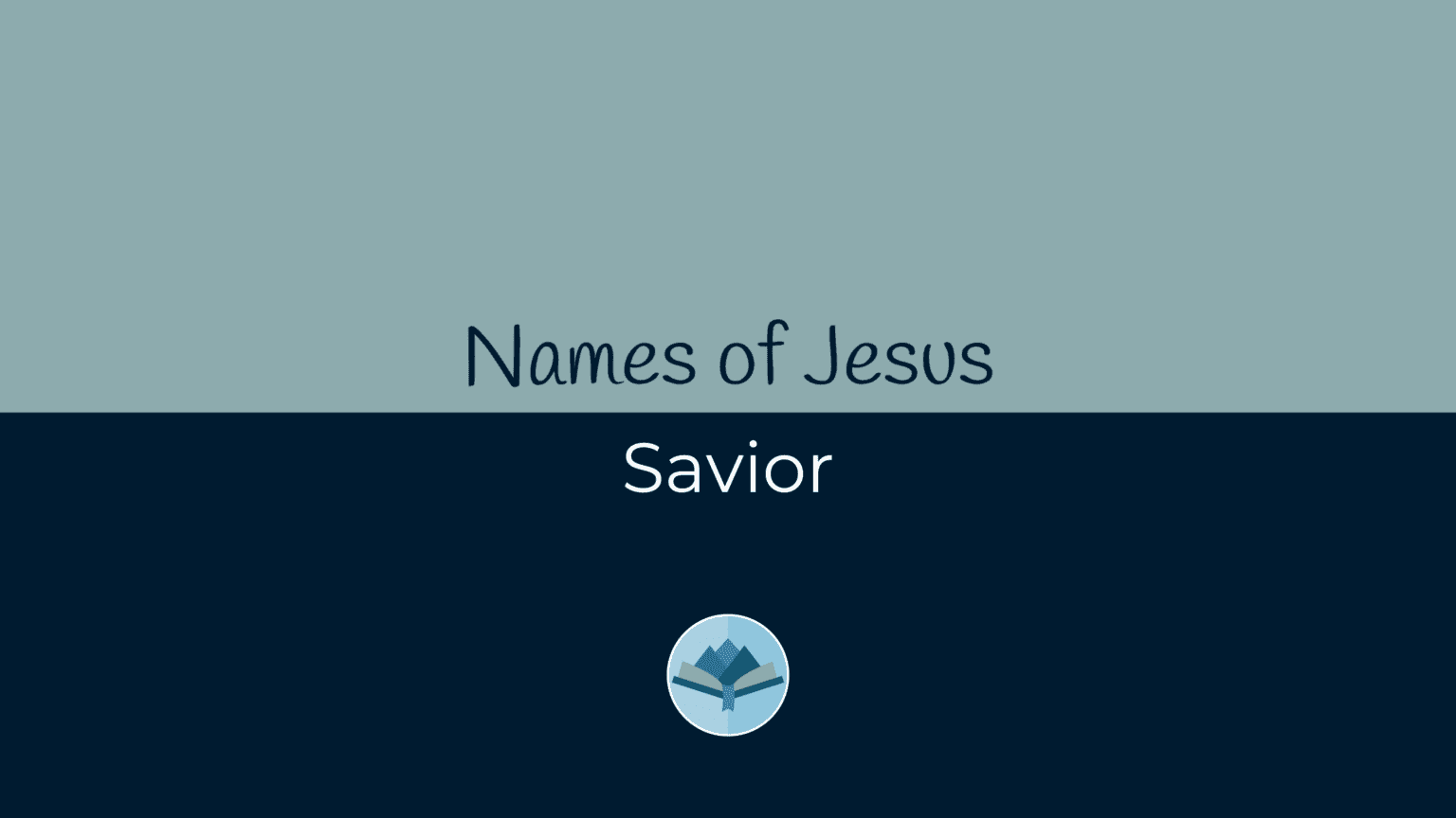 Names of Jesus: Savior | Water on Thirsty Land