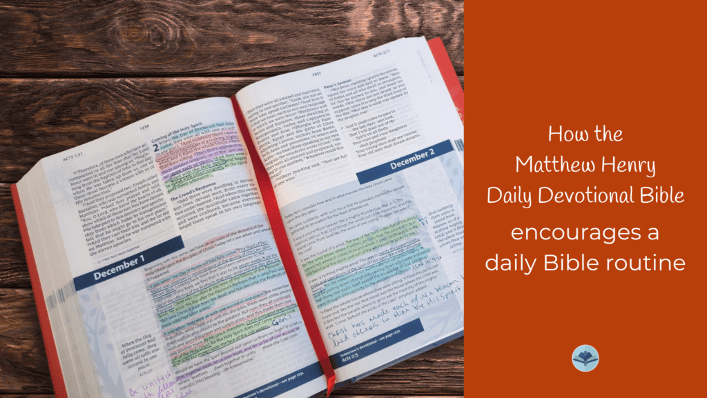 How the Matthew Henry Daily Devotional Bible encourages a daily Bible ...